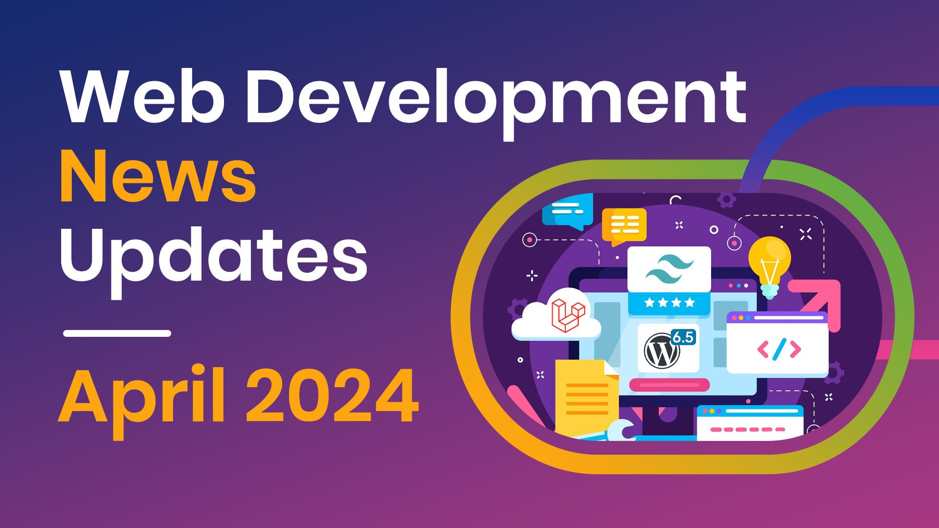 Web Development News Updates – April 2024 | Link Digital