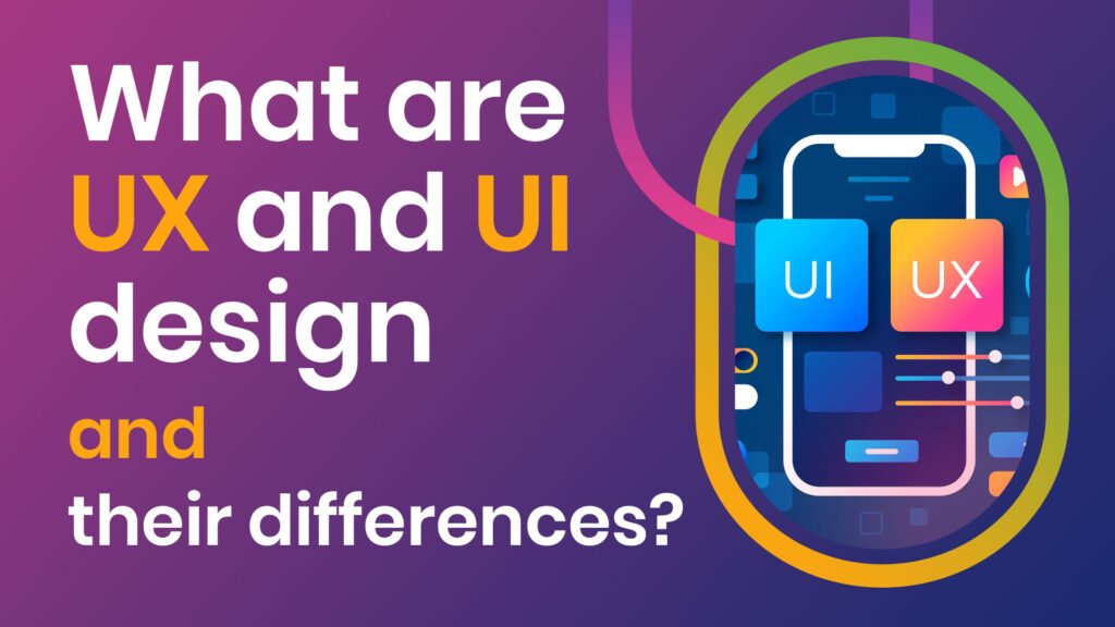 What are UX and UI design and their differences? | Link Digital