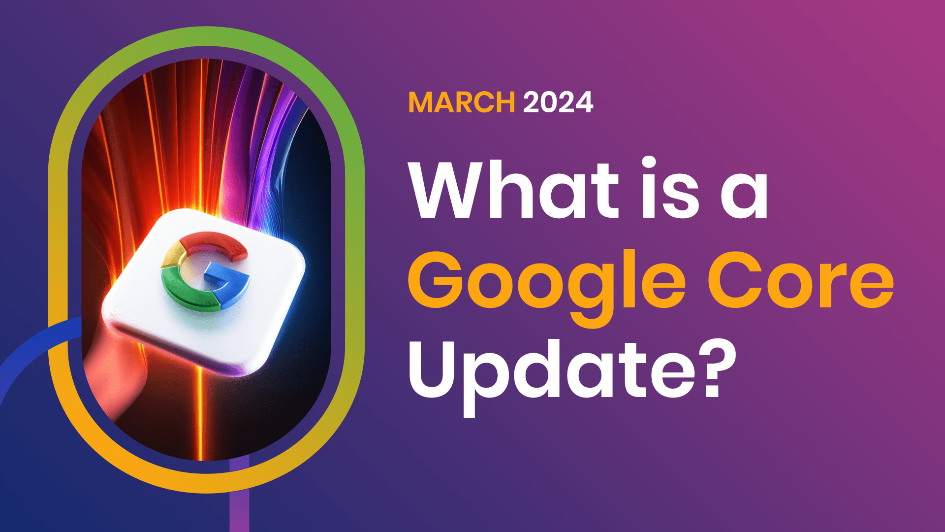 What is a Google Core Update? | Link Digital