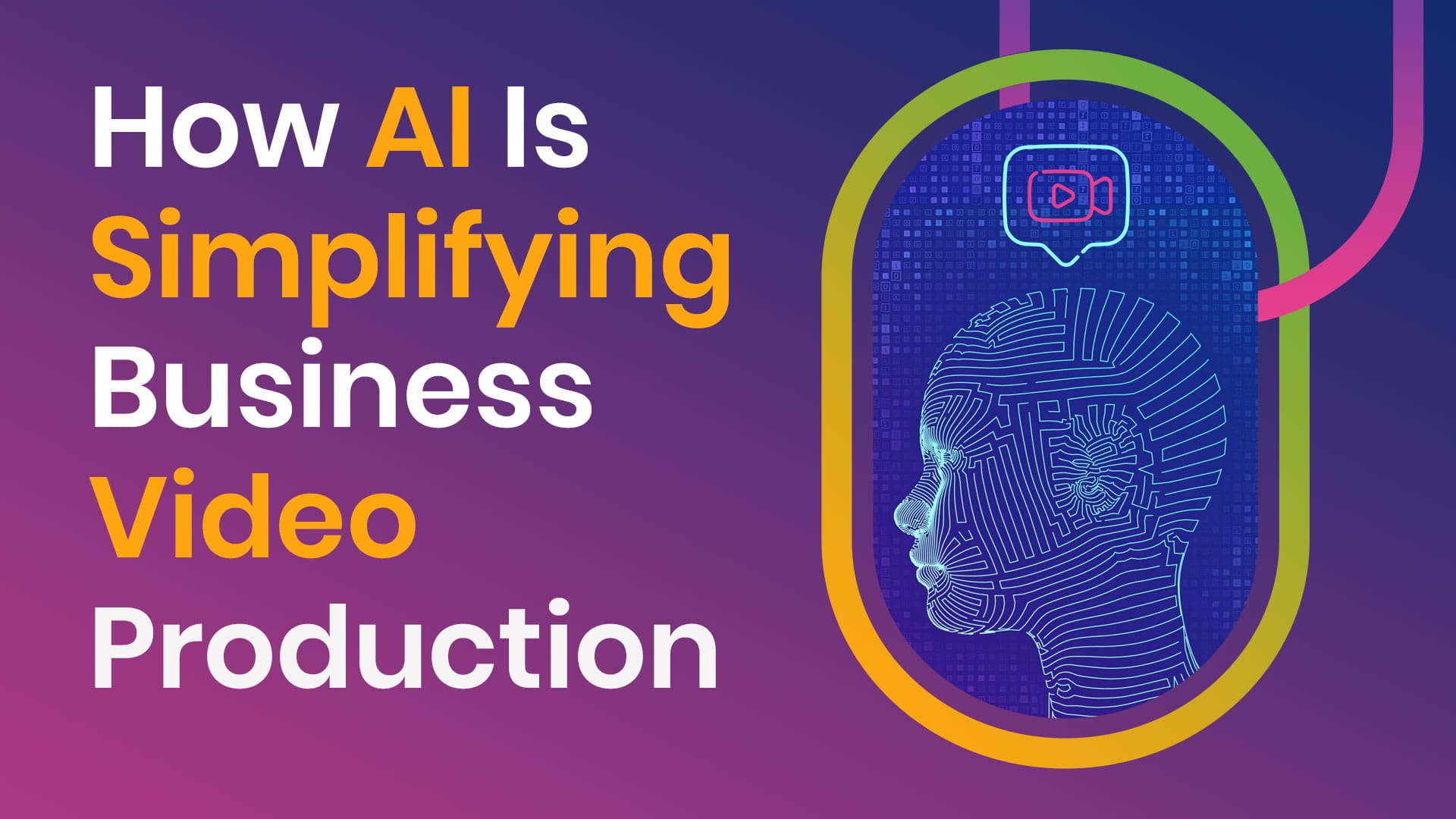 How AI Is Simplifying Business Video Production - Link Digital