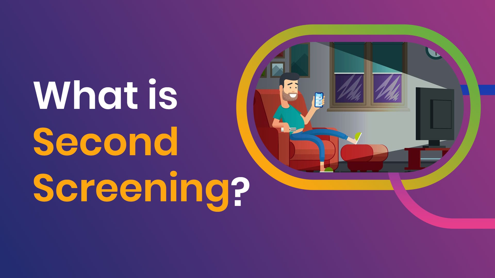 What is Second Screening? - Link Digital