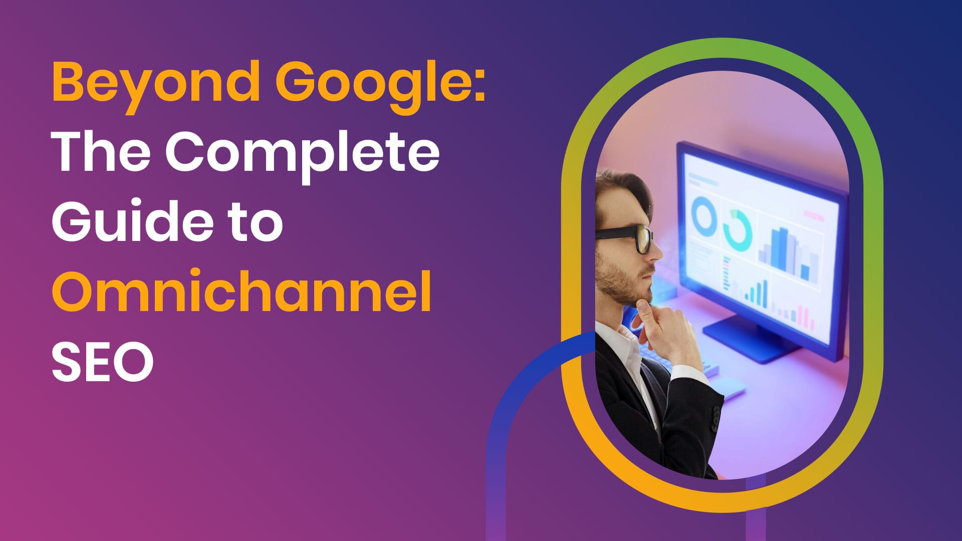 Omnichannel SEO Strategy: Beyond Google Search Optimisation - Link Digital